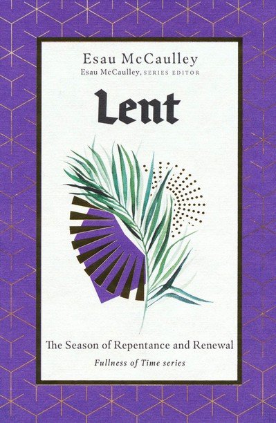 BOOK: Lent – The Season of Repentance and Renewal – Sunday to Saturday